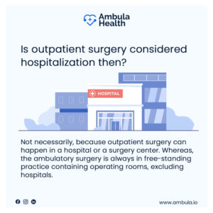 Ambulatory surgery center vs Outpatient hospital – Ambula Healthcare