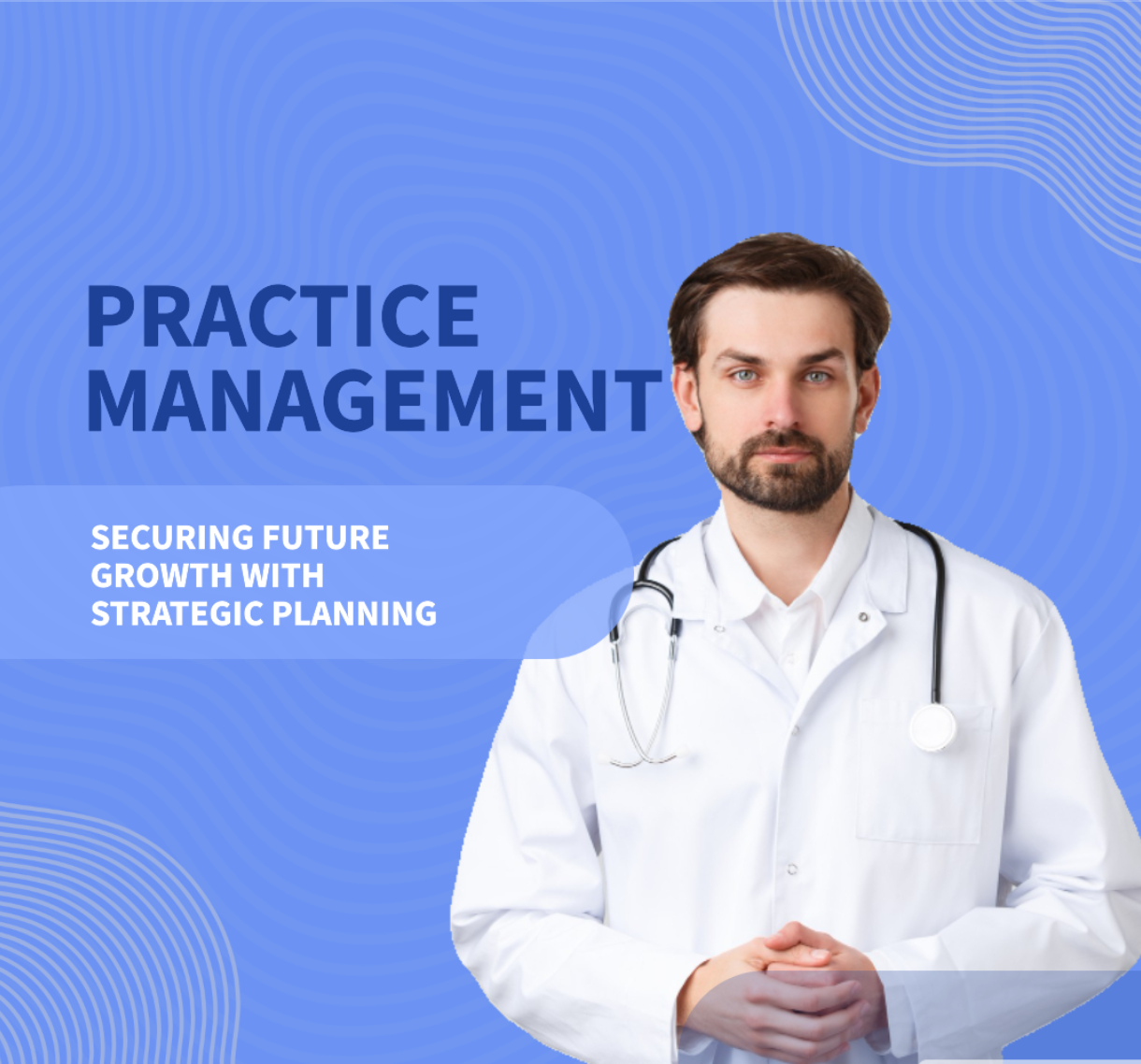 The Ultimate Guide to Practice Management for Medical Professionals