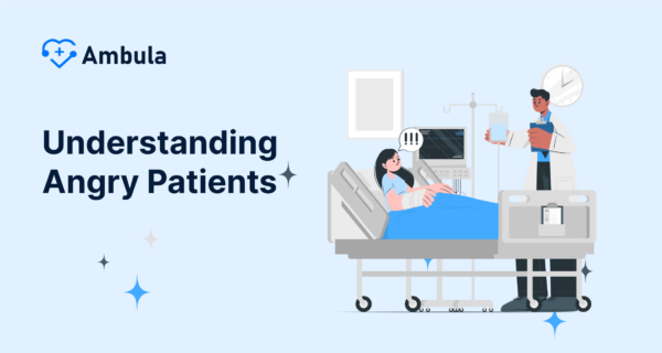 Communication Strategies For Angry Patients - Ambula Healthcare