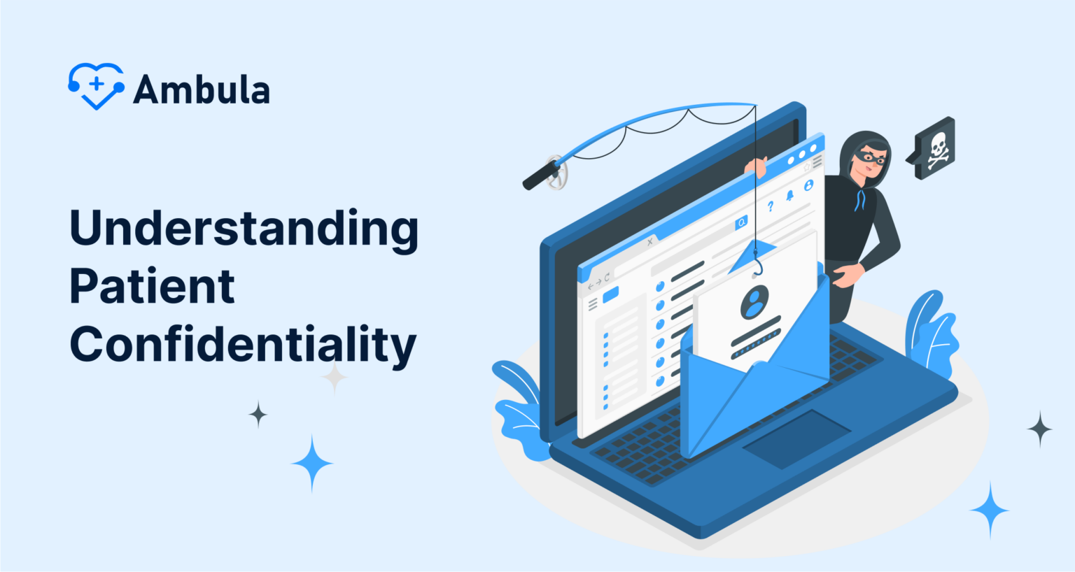 Importance of Patient Confidentiality in Healthcare - Ambula Healthcare