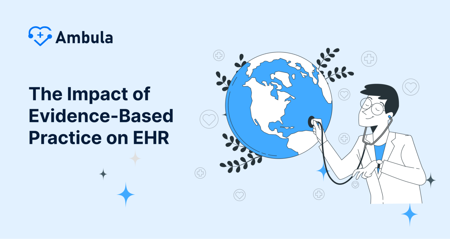 Evidence Based Practice and Electronic Health Records - Ambula Healthcare