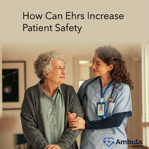 How can Ehrs increase patient safety - Ambula Healthcare