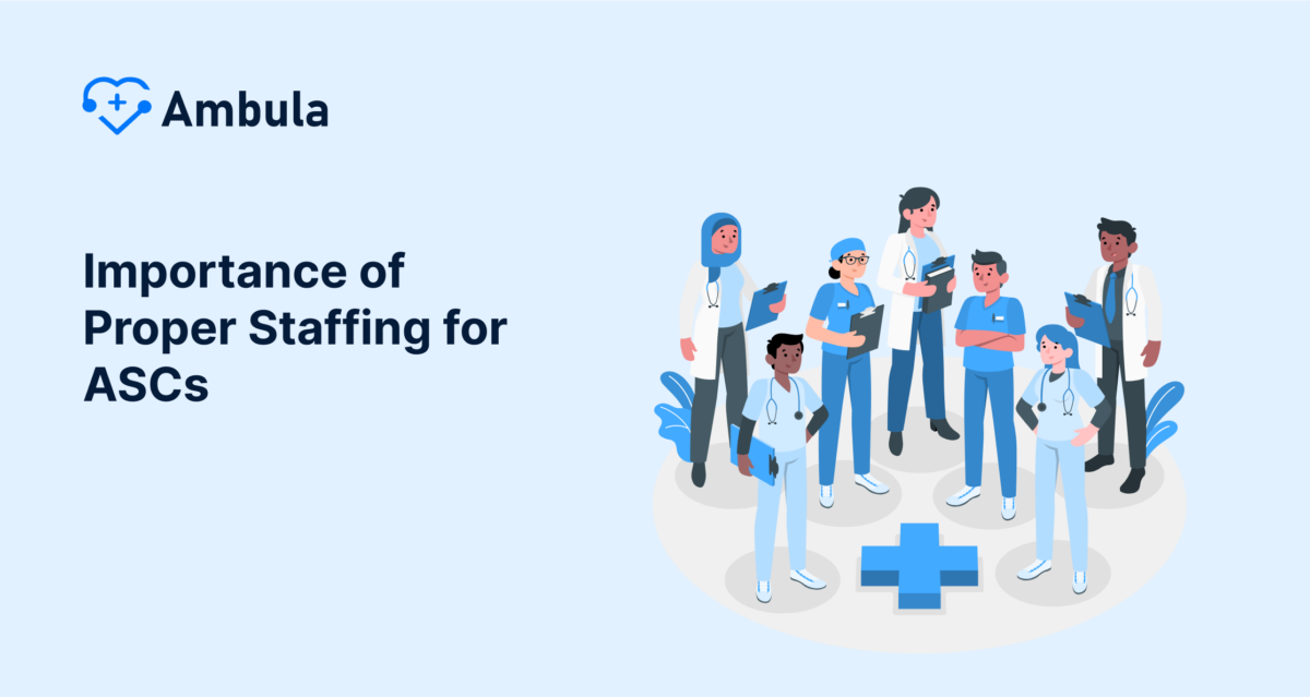 Ambulatory Surgery Center Staffing Requirements - Ambula Healthcare