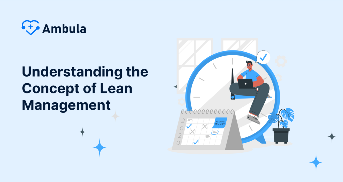 Benefits Of Lean Management In Healthcare - Ambula Healthcare