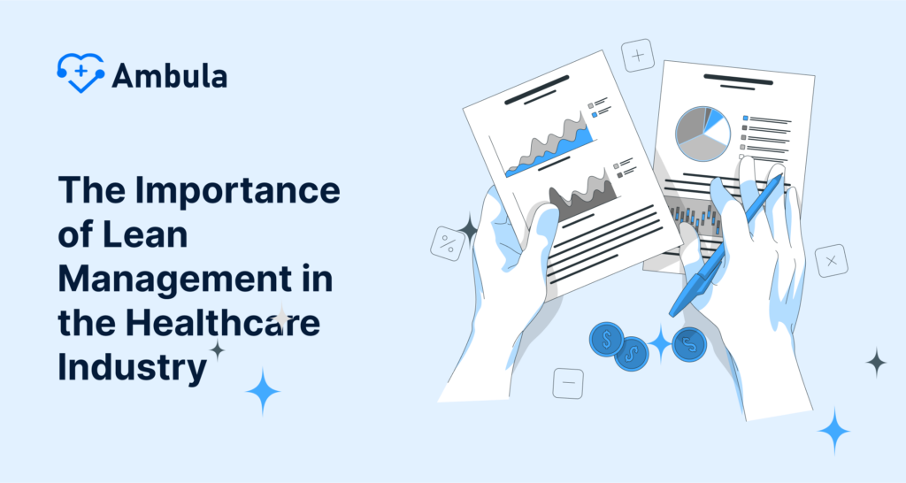 Benefits Of Lean Management In Healthcare - Ambula Healthcare