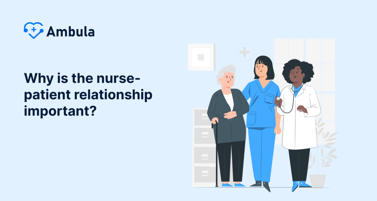 Factors Affecting Nurse Patient Relationship - Ambula Healthcare