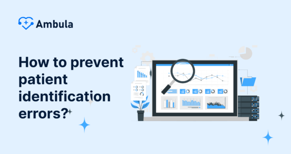Why Is Patient Identification Important? - Ambula Healthcare