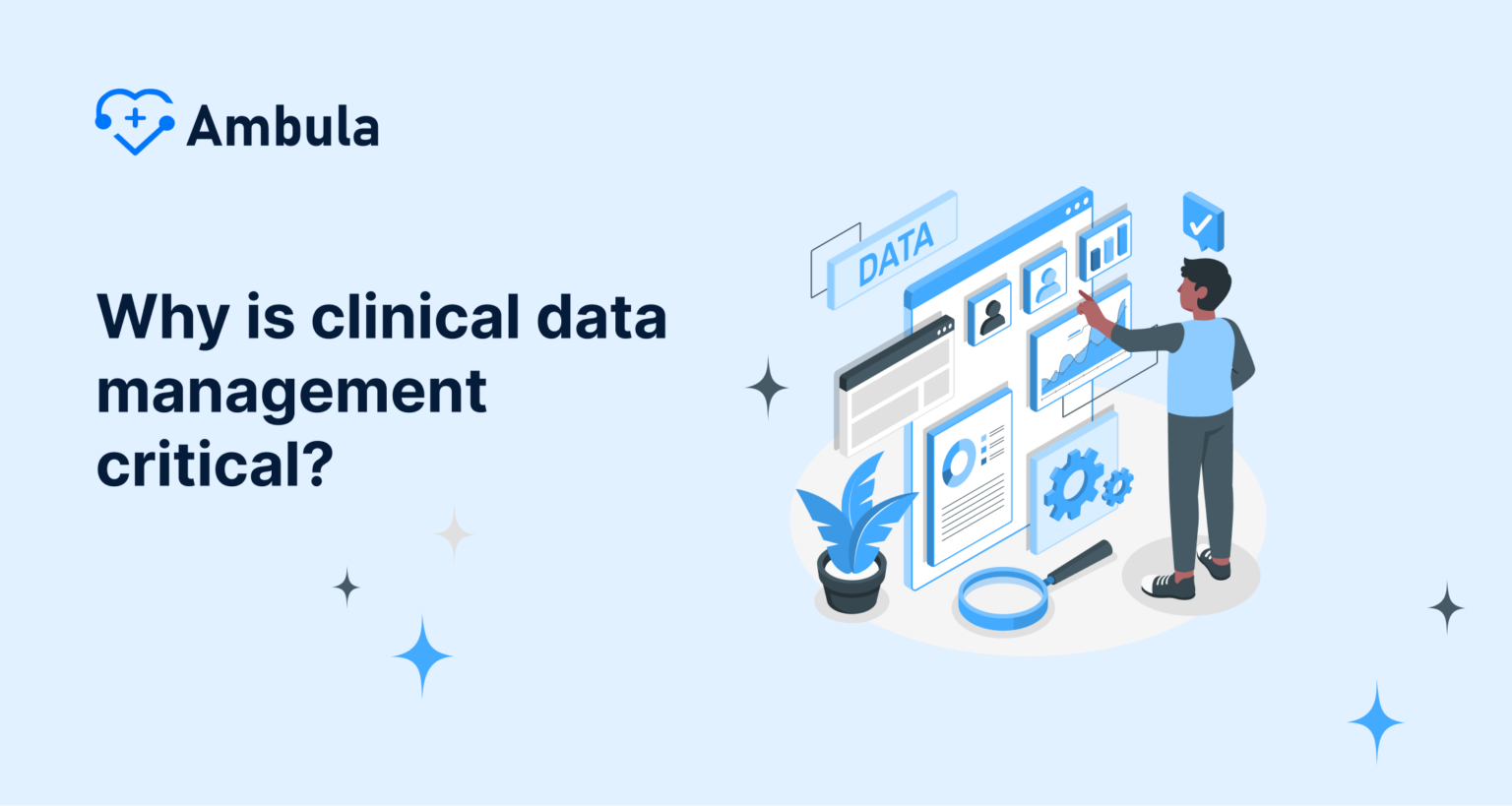 What are Good Clinical Data Management Practices? - Ambula Healthcare