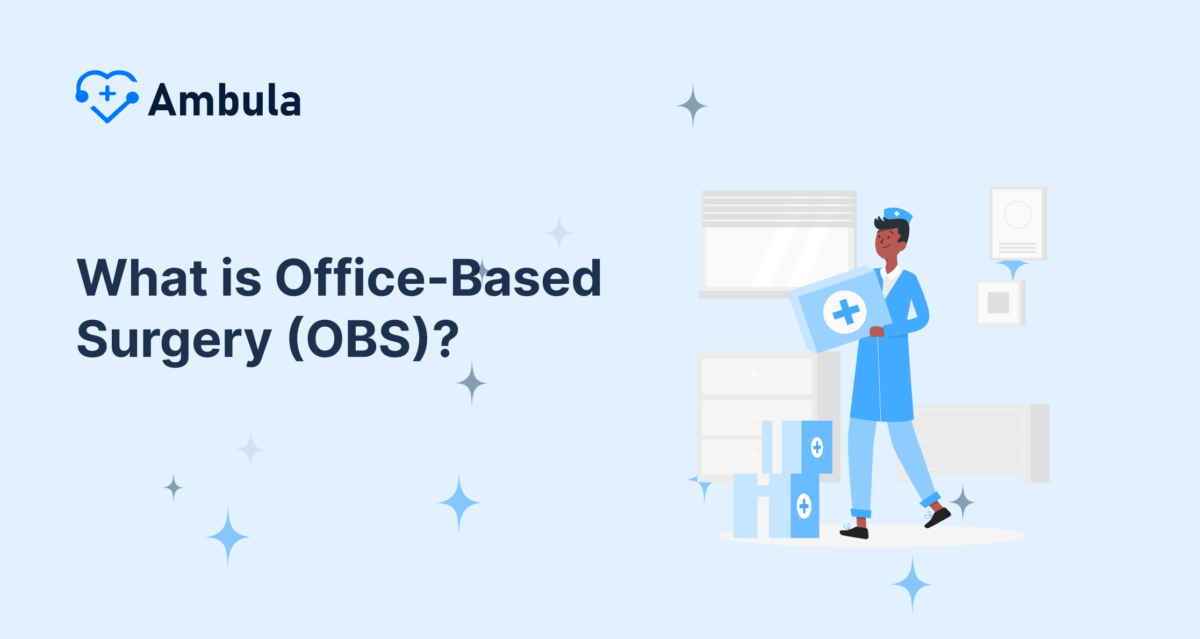 Office based surgery vs Ambulatory surgical center - Ambula Healthcare