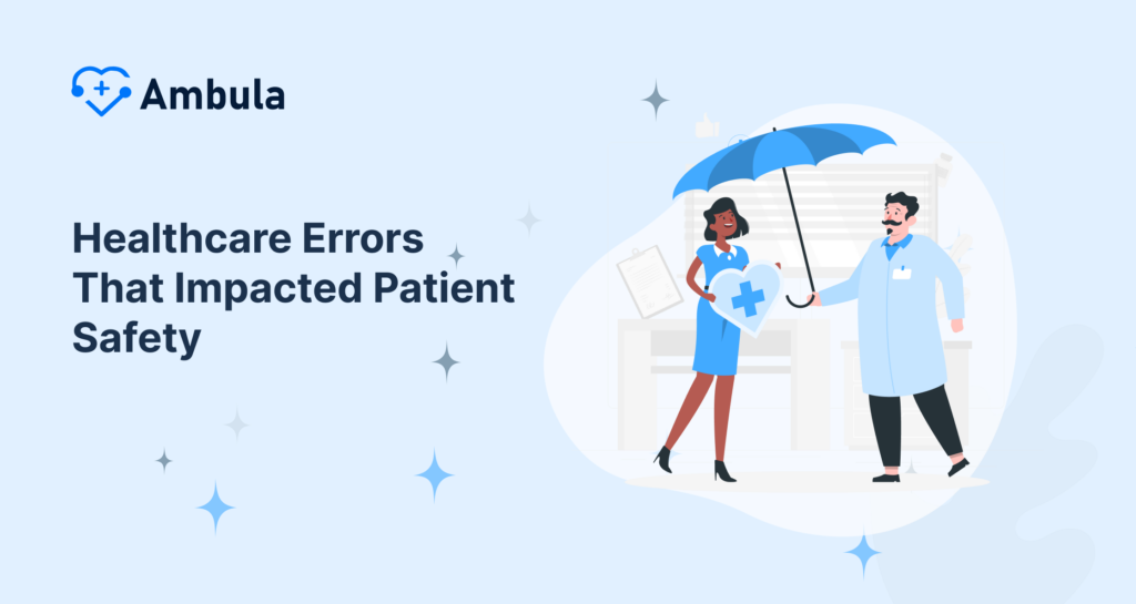 Healthcare Errors That Impacted Patient Safety - Ambula Healthcare