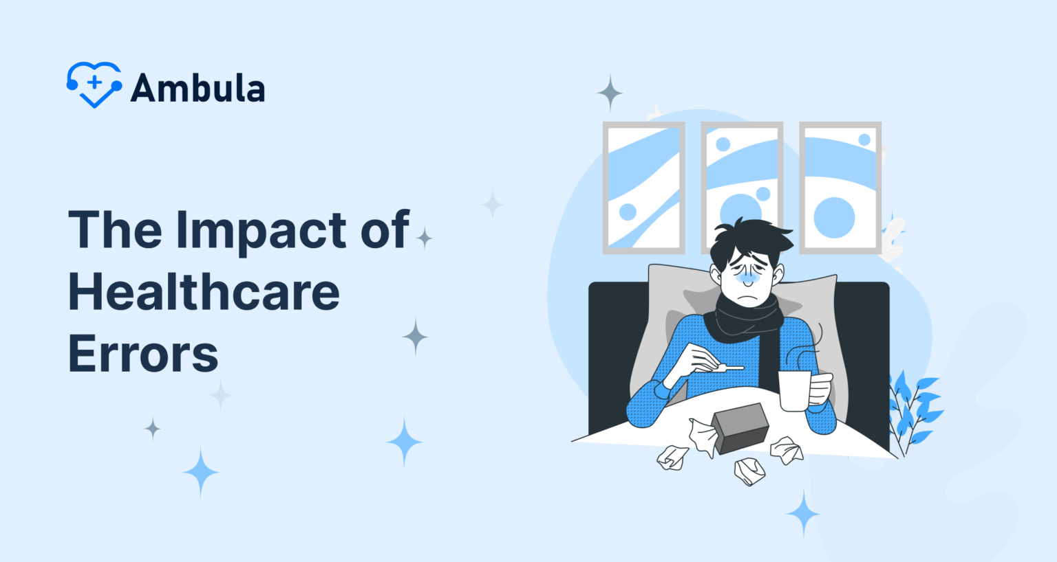 Healthcare Errors That Impacted Patient Safety - Ambula Healthcare