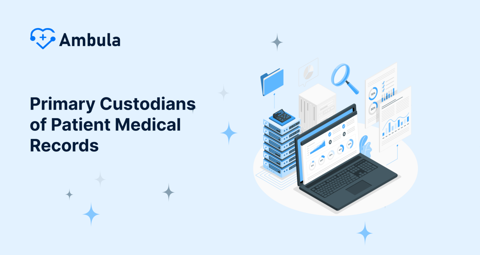 Who Is Legally Liable For Patient Medical Records - Ambula Healthcare