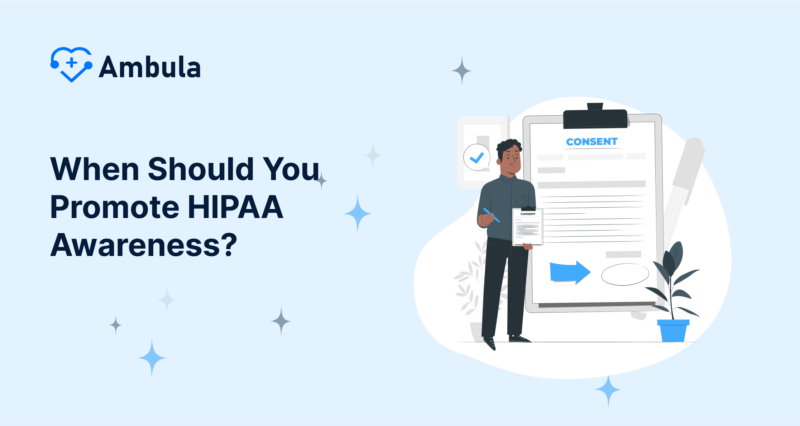 When Should You Promote HIPAA Awareness? - Ambula Healthcare